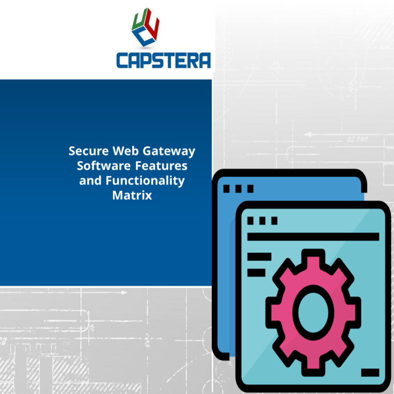 Secure Web Gateway Software Features and Functionality Matrix