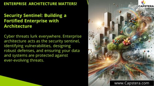 Security Sentinel: Building a Fortified Enterprise with Architecture
