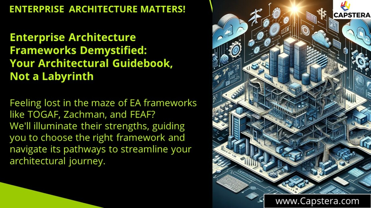 Enterprise Architecture Frameworks Demystified: Your Architectural ...